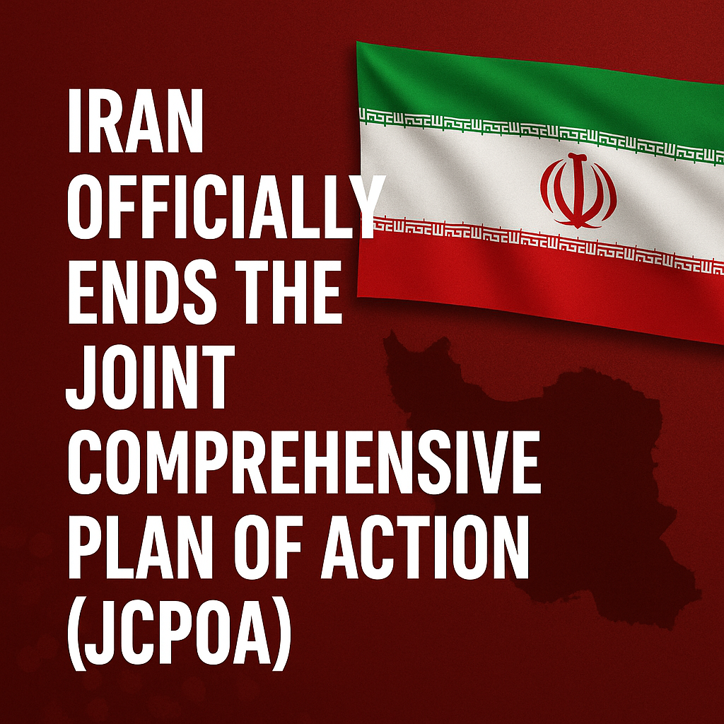 Iran Officially Ends the Joint Comprehensive Plan of Action (JCPOA ...